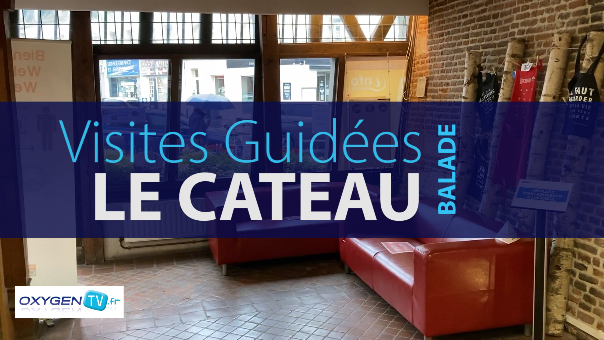 DESTINATION CAMBRESIS : VISITEZ LE CATEAU sur OxygenTV